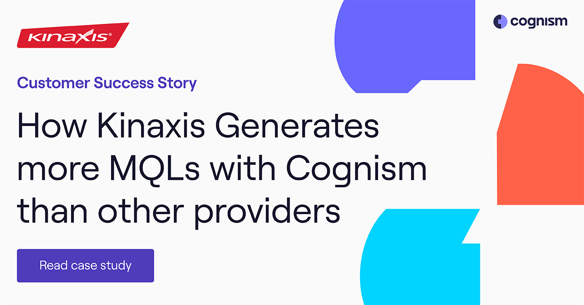 How Kinaxis Generates More MQLs With Cognism How Kinaxis Generates More MQLs With Cognism